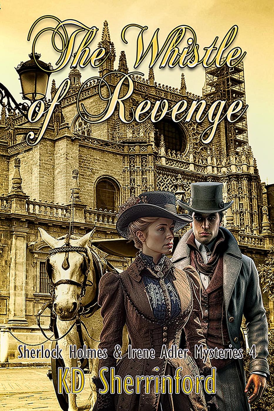 The Whistle of Revenge (Sherlock Holmes and Irene Adler Mysteries, #4 ...