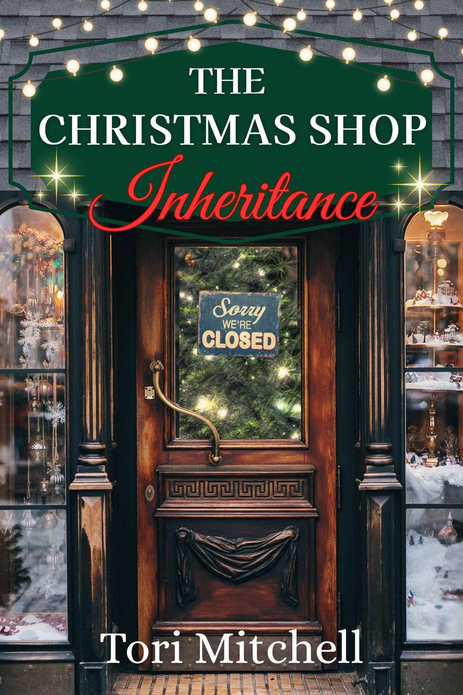 The Christmas Shop Inheritance by Tori Mitchell - BookBub