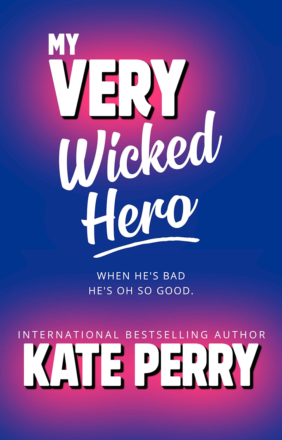 My Very Wicked Hero (Rough and Ready Book 6) by Kate Perry - BookBub