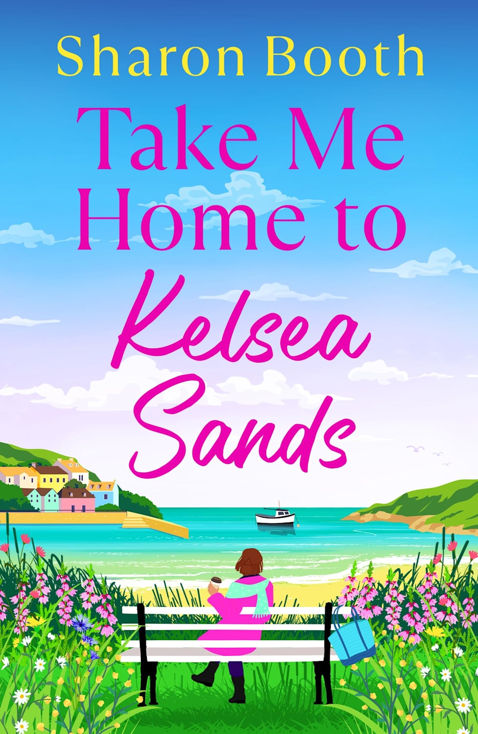 Take Me Home to Kelsea Sands by Sharon Booth - BookBub