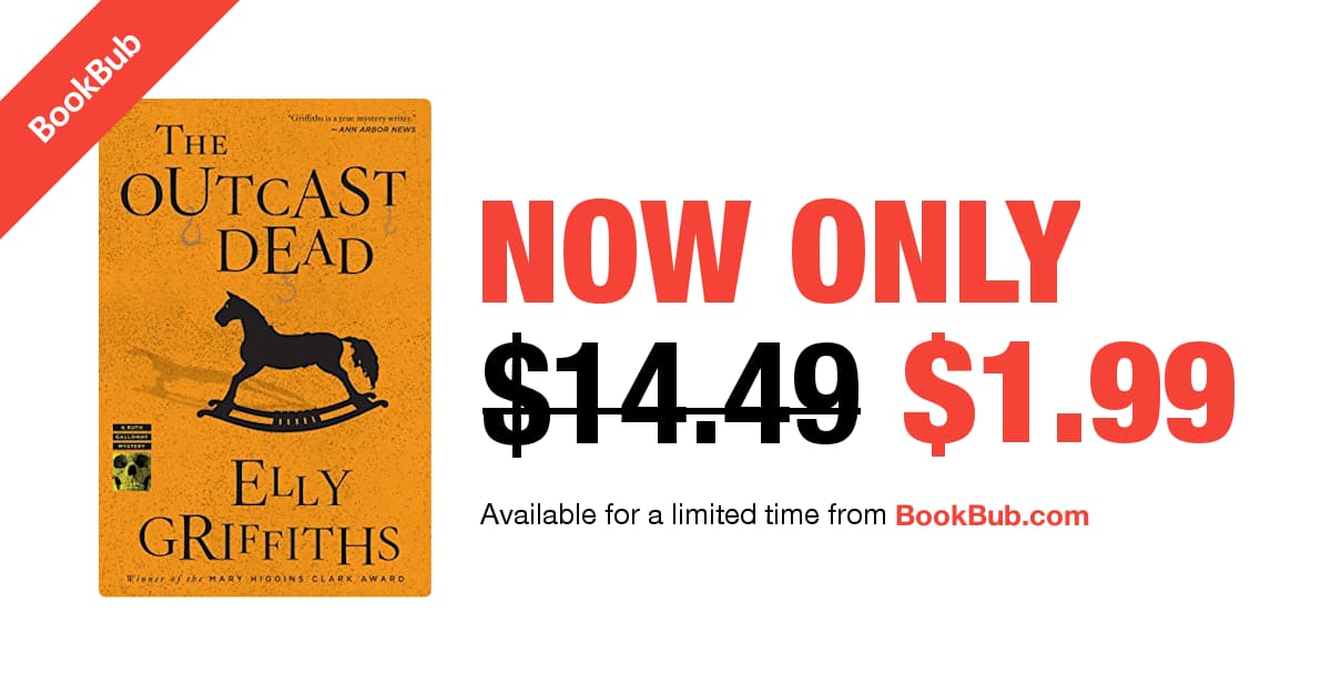 The Outcast Dead by Elly Griffiths - BookBub