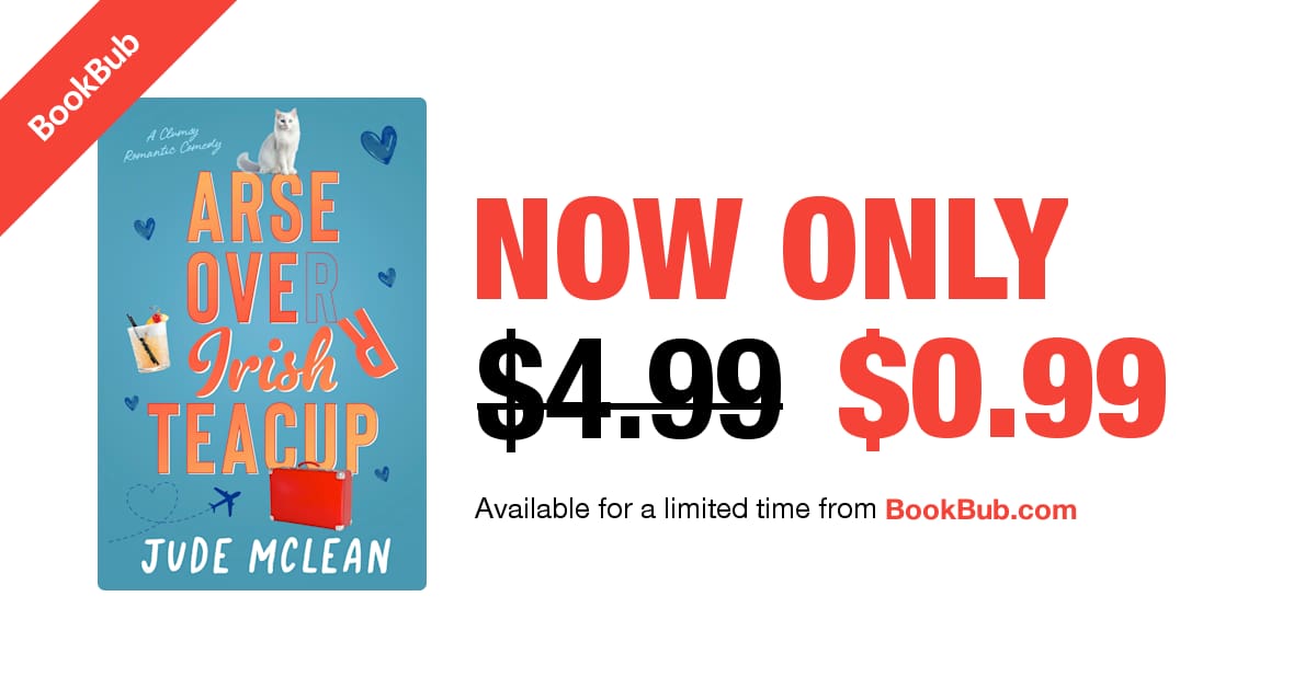 Arse Over Irish Teacup by Jude McLean - BookBub