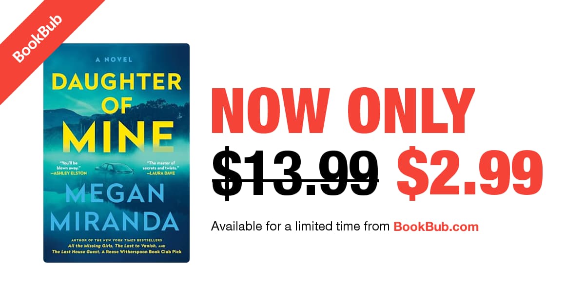 Daughter of Mine by Megan Miranda - BookBub