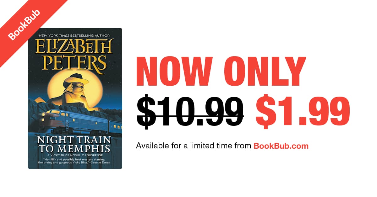 Night Train to Memphis by Elizabeth Peters - BookBub