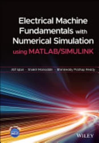 Electrical Machine Fundamentals with Numerical Simulation using MATLAB / SIMULINK | Booklisti
