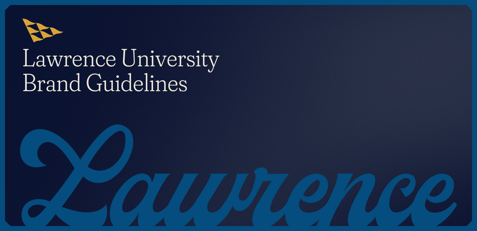 Lawrence University - brand identity, guideline and assets.