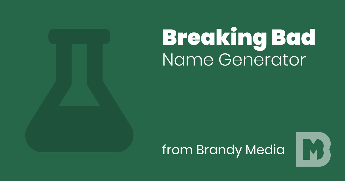 Breaking Bad - Name Generator