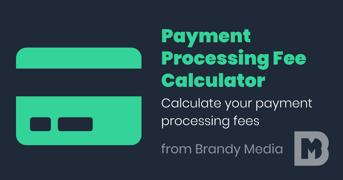 Payment Processing Fee Calculator