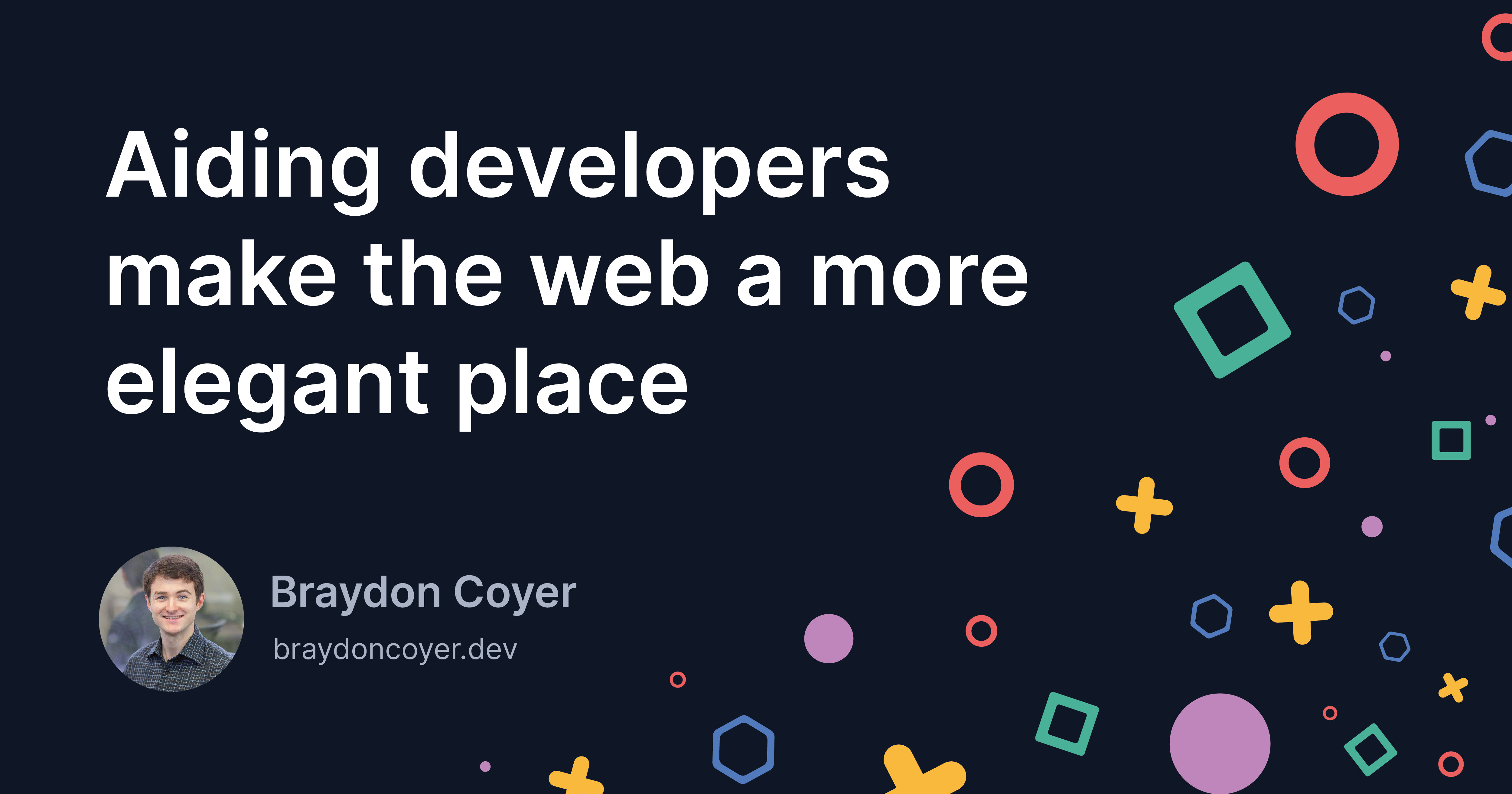 Braydon Coyer Full Stack Engineer Writer Creative Developer