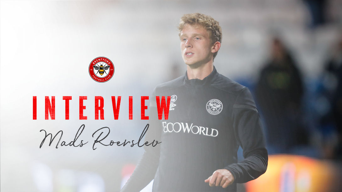 Mads Roerslev: "I'm proud to make my debut" | Brentford FC