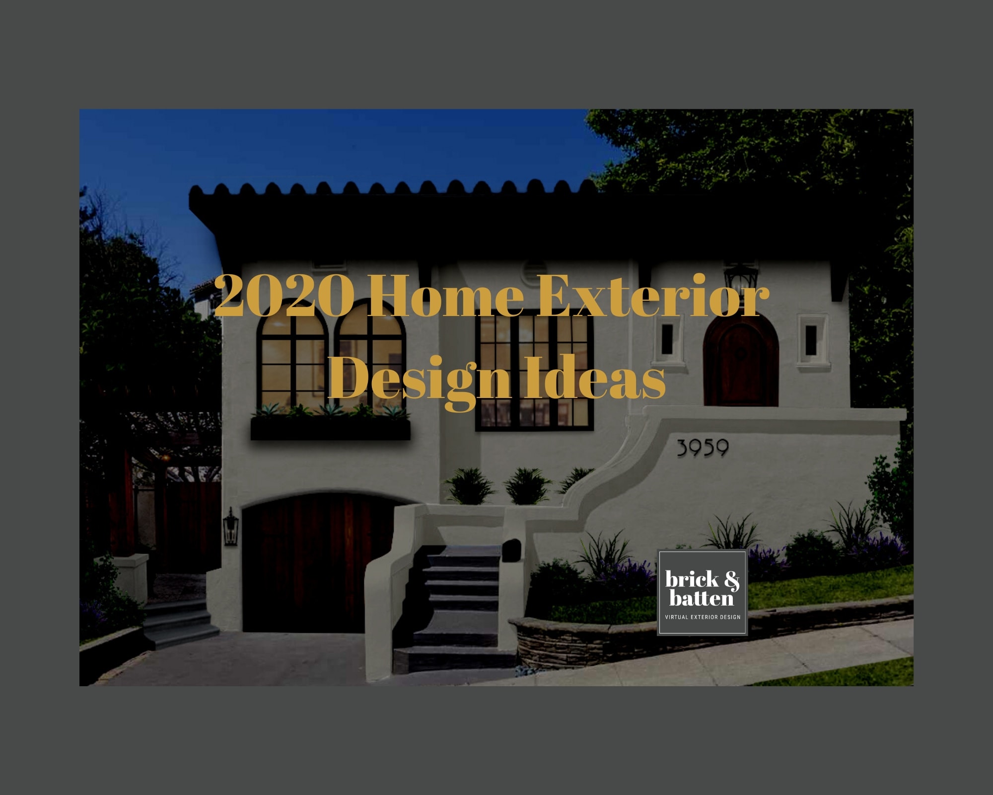 2020 Home Exterior Design Ideas | Blog | brick&batten