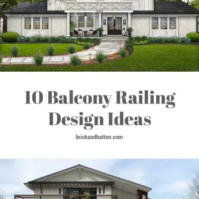 10 Balcony Railing Design Ideas - brick&batten