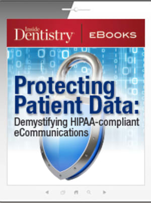 Protecting Patient Data: Demystifying HIPAA-Compliant eCommunications | Inside Dentistry