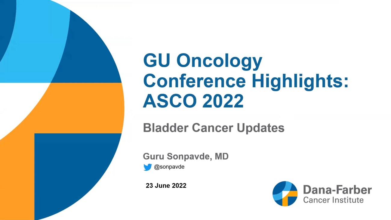 Bladder Cancer Conference Highlights from ASCO 2022 - Dana-Farber
