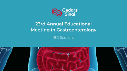 23rd Annual Educational Meeting in Gastroenterology - Cedars-Sinai Pulse