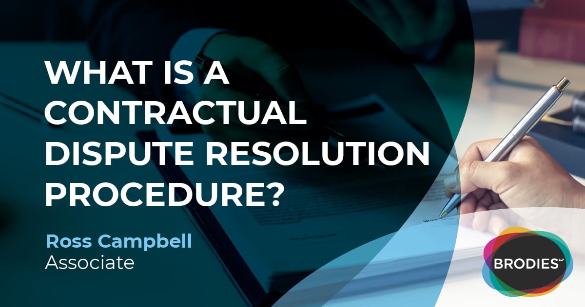 What is a contractual dispute resolution procedure? | Brodies LLP
