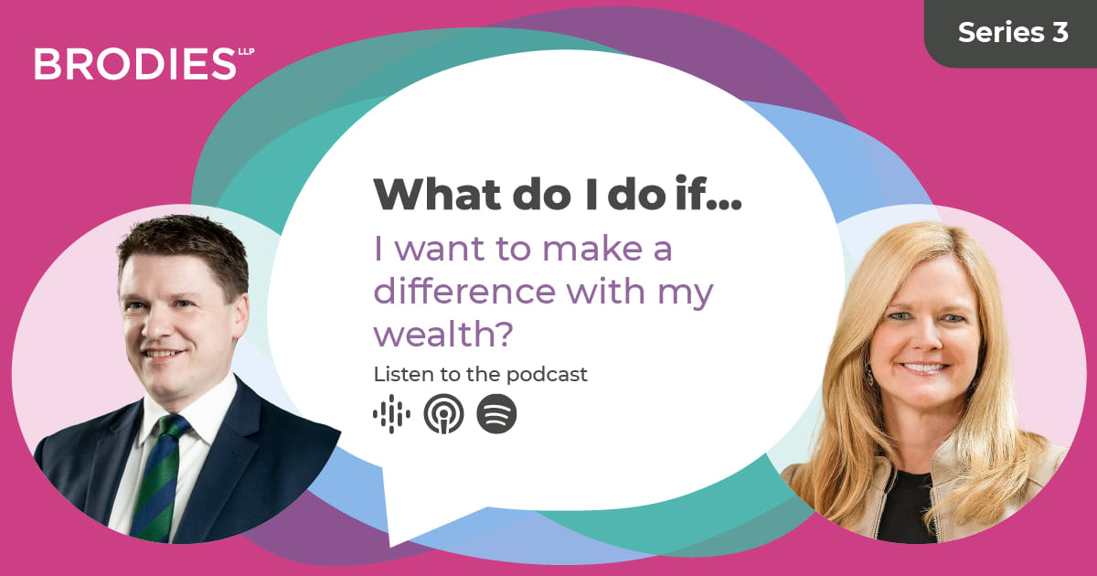 Episode 4: What do I do if…I want to make a difference with my wealth?