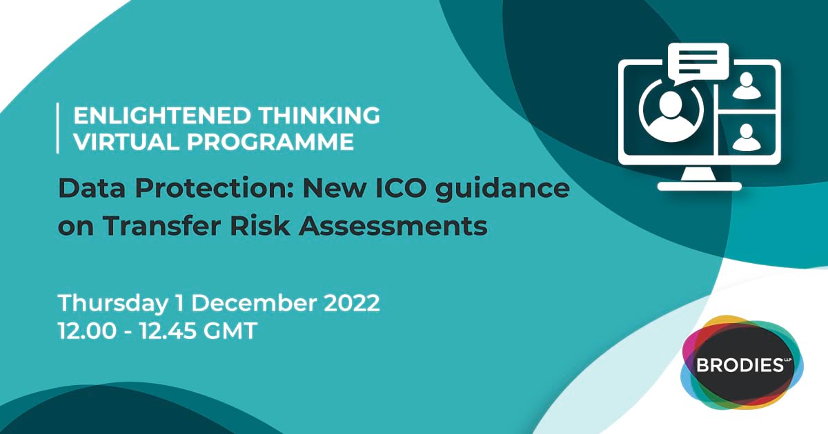 Brodies LLP lawyers discuss the new ICO guidance on Transfer Risk ...