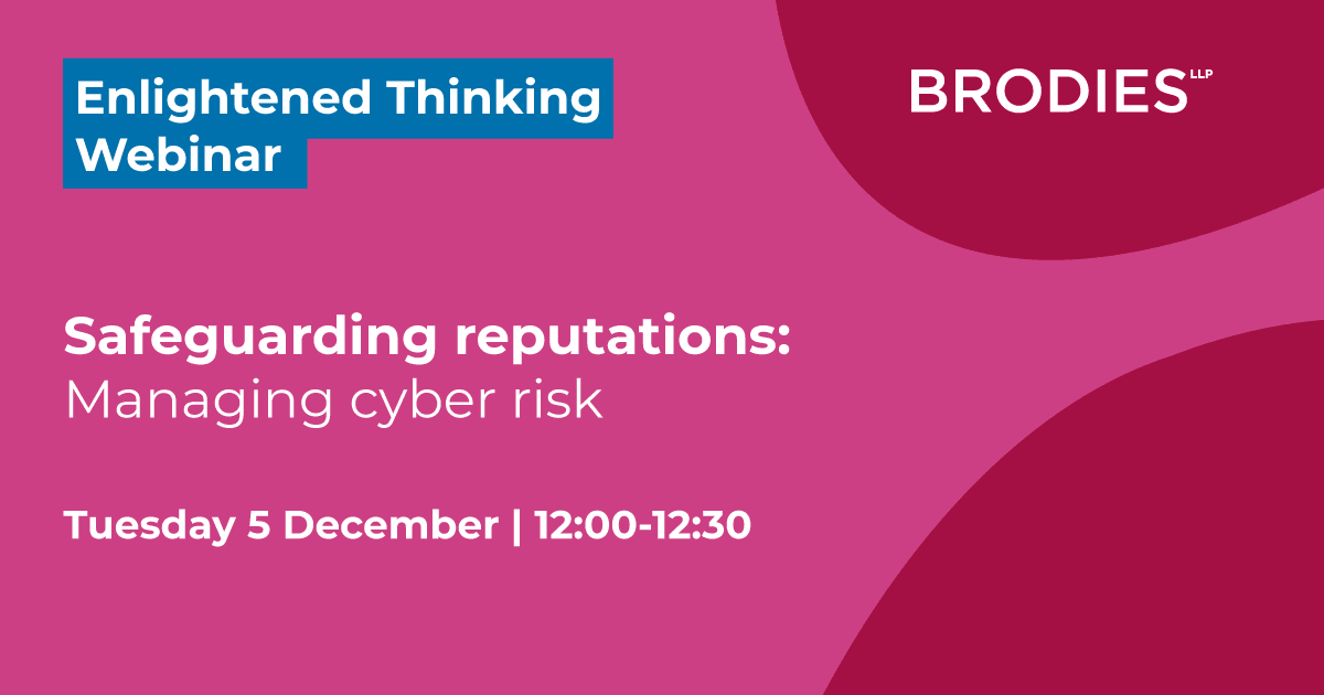 Brodies LLP partners discusses managing cyber risk to safeguard your ...
