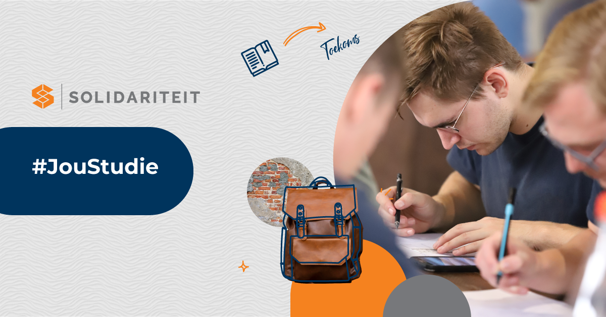 #JouStudie - Solidariteit help jou om jou volle potensiaal te bereik ...