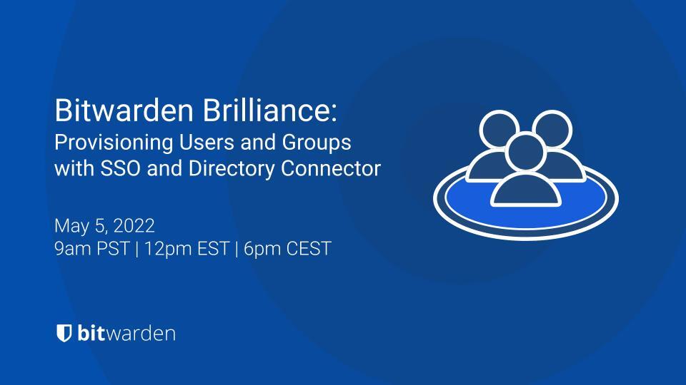 Bitwarden Brilliance | May 5 | Bitwarden