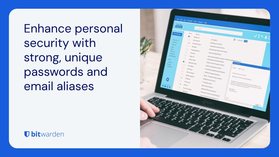 Enhance personal security with strong, unique passwords and email aliases | Bitwarden Blog