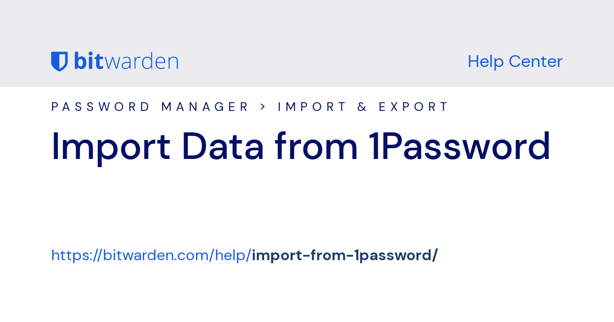 Import Data from 1Password | Bitwarden Help Center