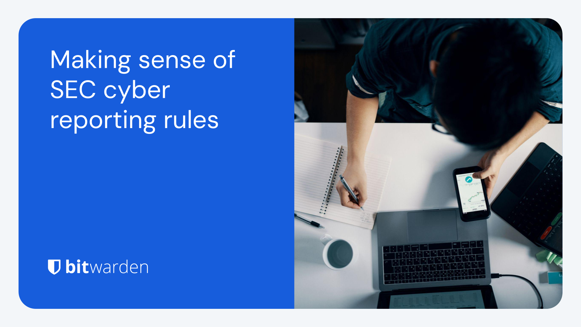 Making Sense of SEC Cyber Reporting Rules | Bitwarden Blog