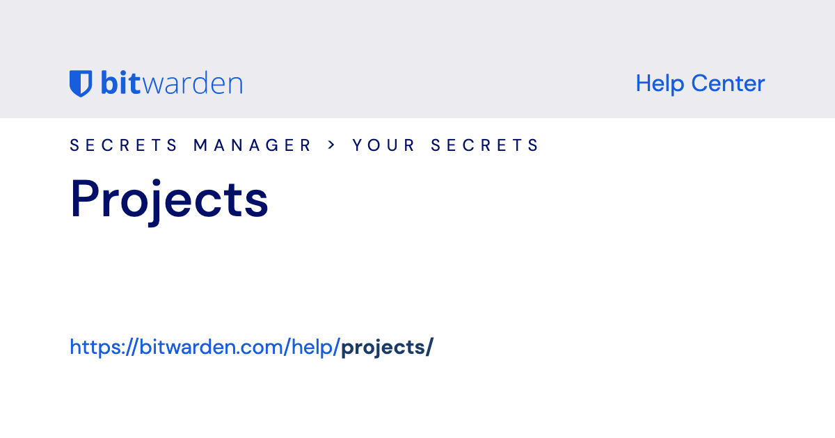 Projects | Bitwarden Help Center