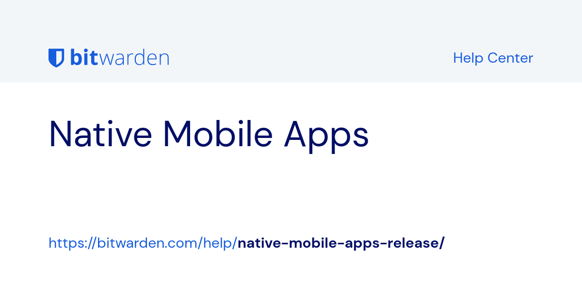 Native Mobile Apps | Bitwarden Help Center