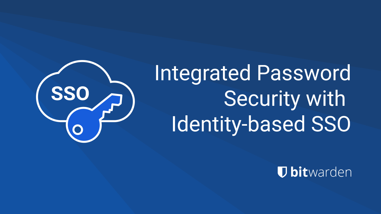 Integrated Password Security with Identity-based SSO | Bitwarden Blog