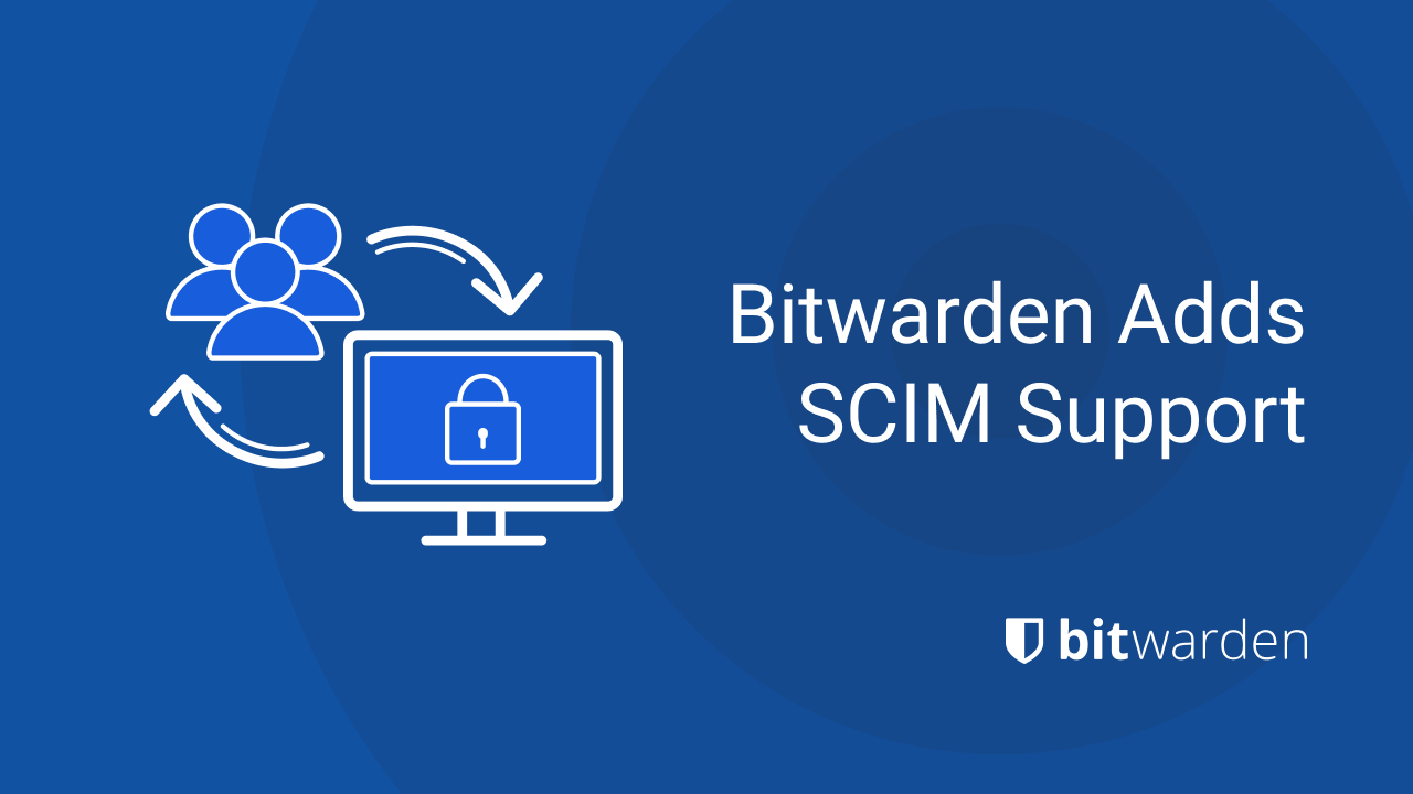 Streamline employee onboarding to Bitwarden with SCIM support | Bitwarden