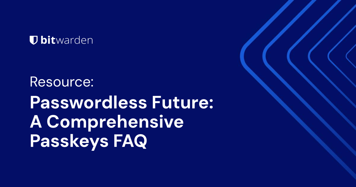 Passwordless Future A Comprehensive Passkeys Faq Bitwarden Resources