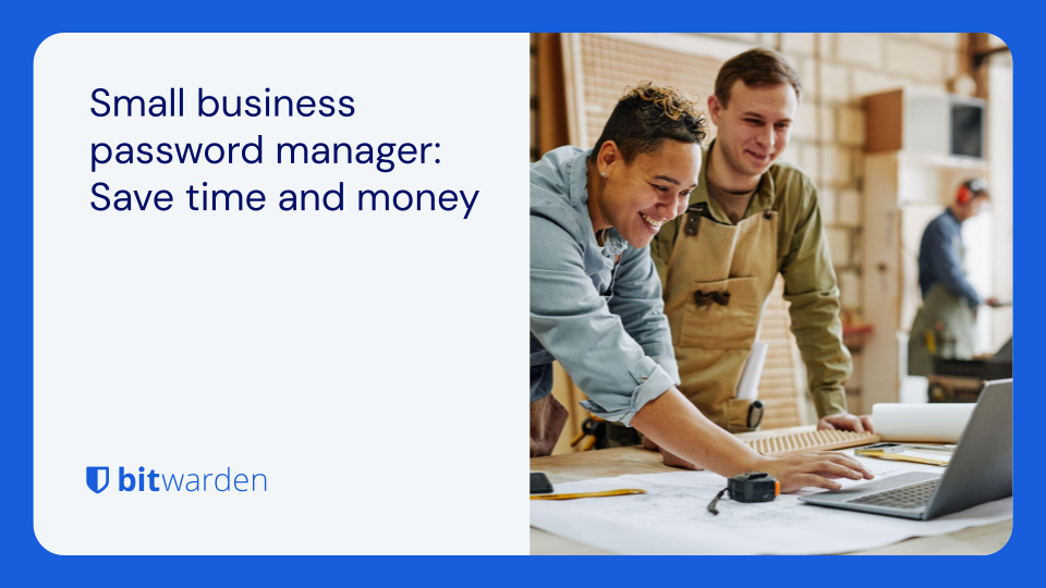 Small business password manager: Save time and money | Bitwarden