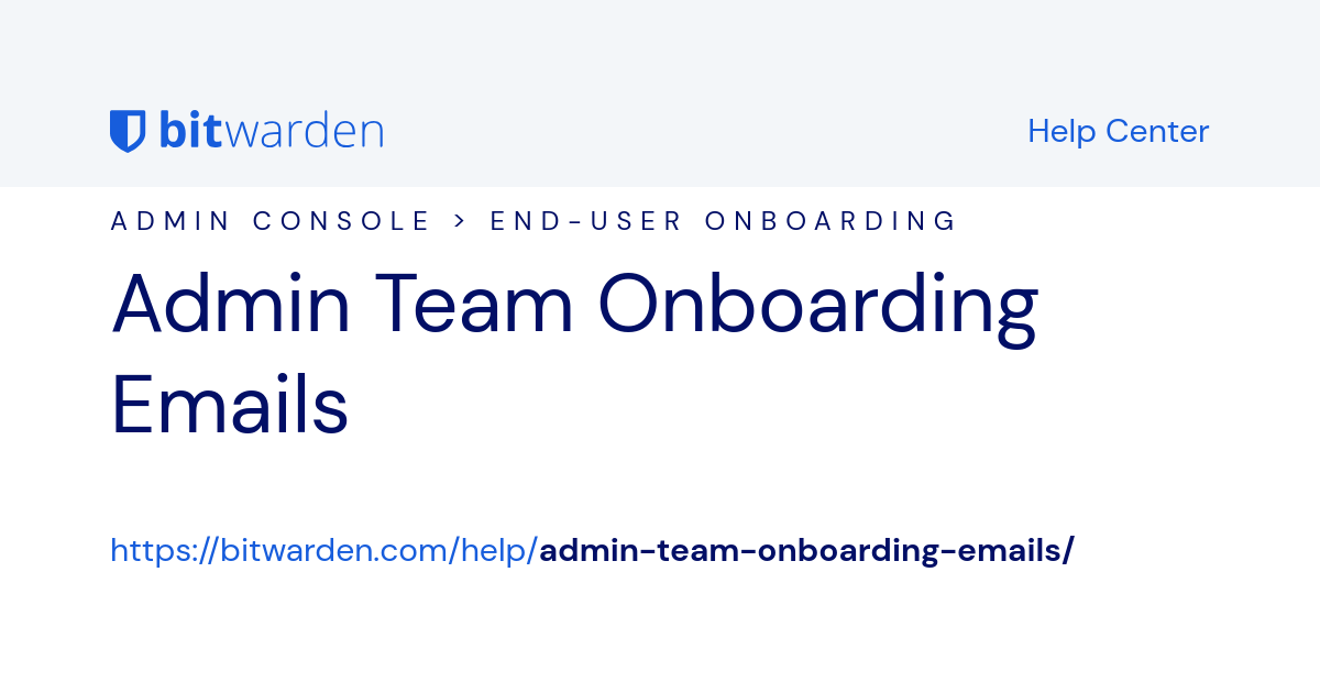 Admin Team Onboarding Emails | Bitwarden Help Center