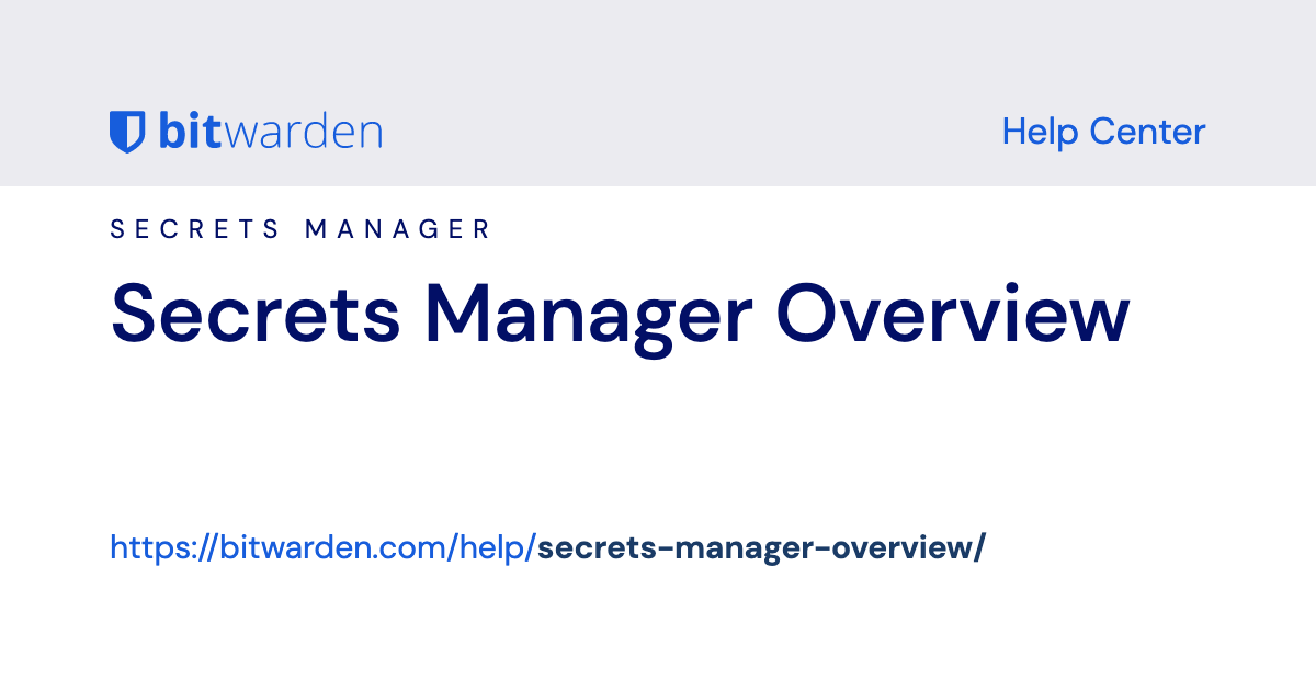 Secrets Manager Overview | Bitwarden Help Center