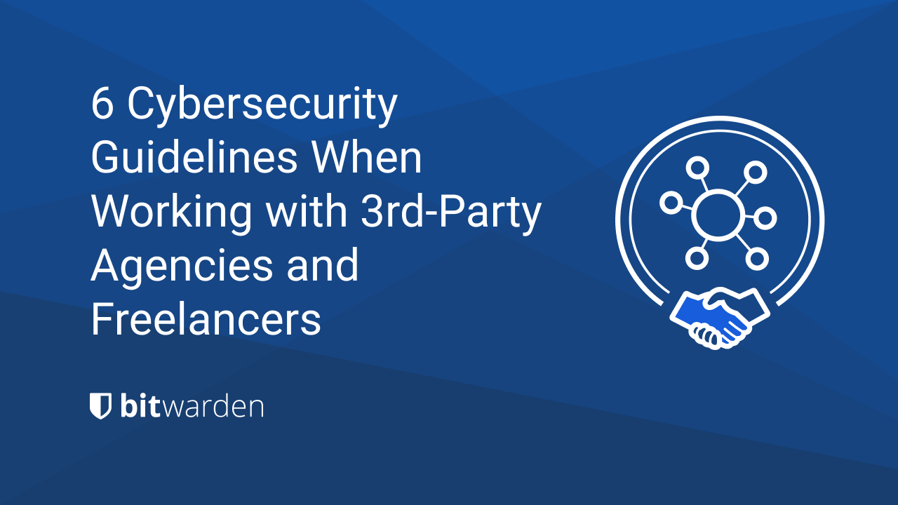 6 Cybersecurity guidelines when working with 3rd-party agencies and ...