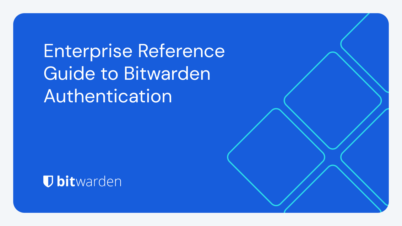 Enterprise Reference Guide to Bitwarden Authentication | Bitwarden ...