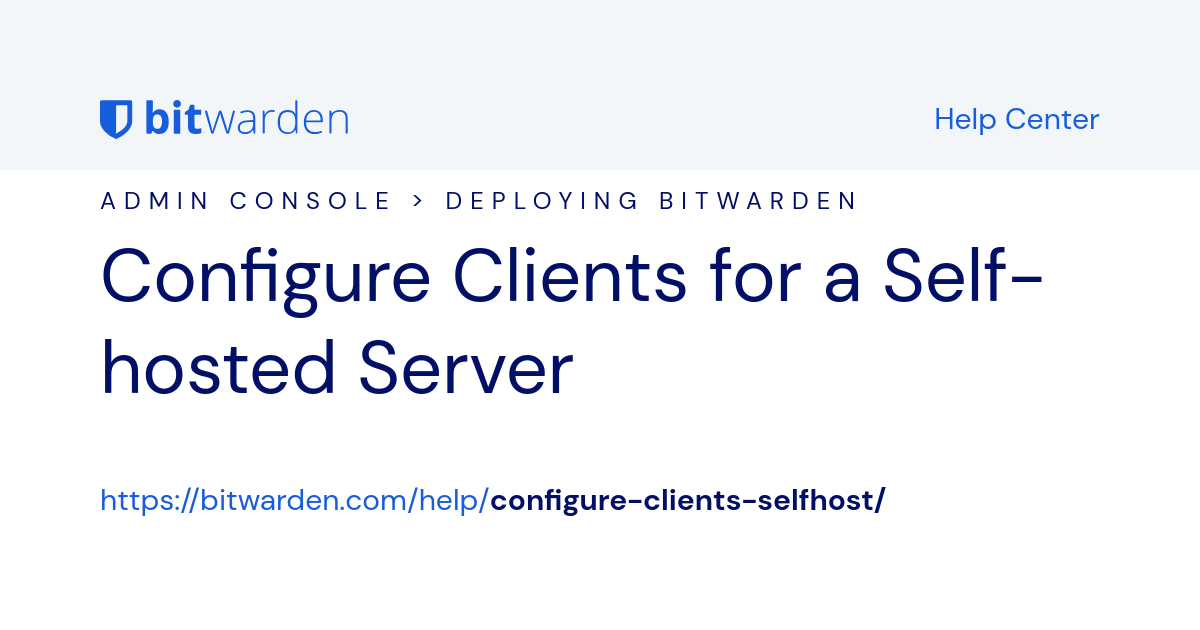 Configure Clients for a Self-hosted Server | Bitwarden Help Center