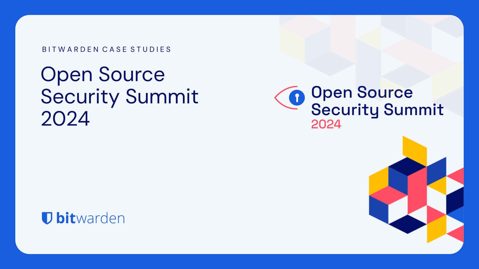Bitwarden case studies at the Open Source Security Summit 2024 | Bitwarden Blog