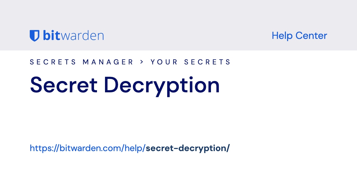 Secret Decryption | Bitwarden Help Center