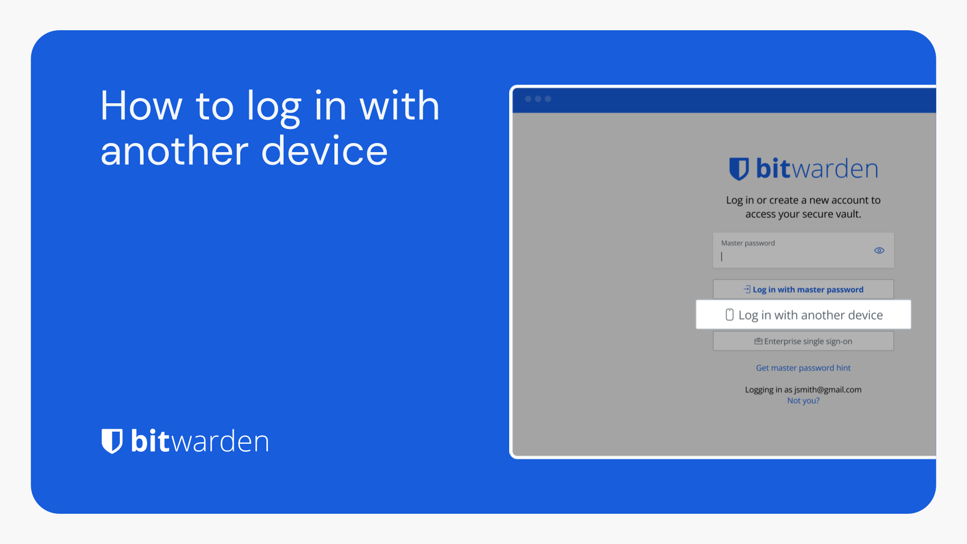 How to log in with another device | Bitwarden Blog