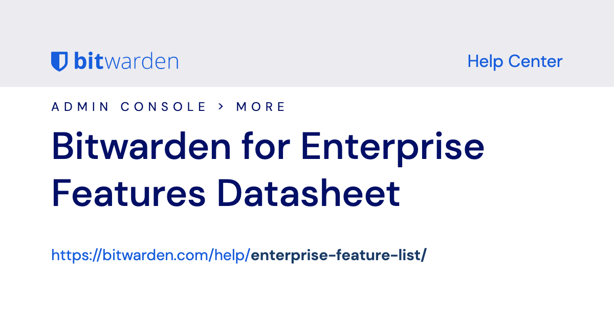 Bitwarden for Enterprise Features Datasheet | Bitwarden Help Center