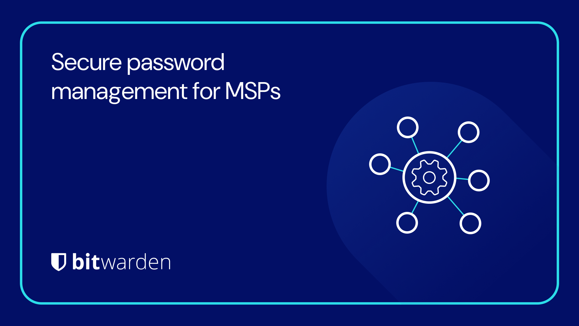 Secure Password Management for MSPs | Bitwarden Blog