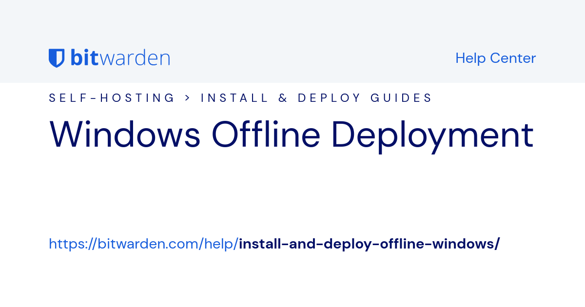 Windows Offline Deployment | Bitwarden Help Center