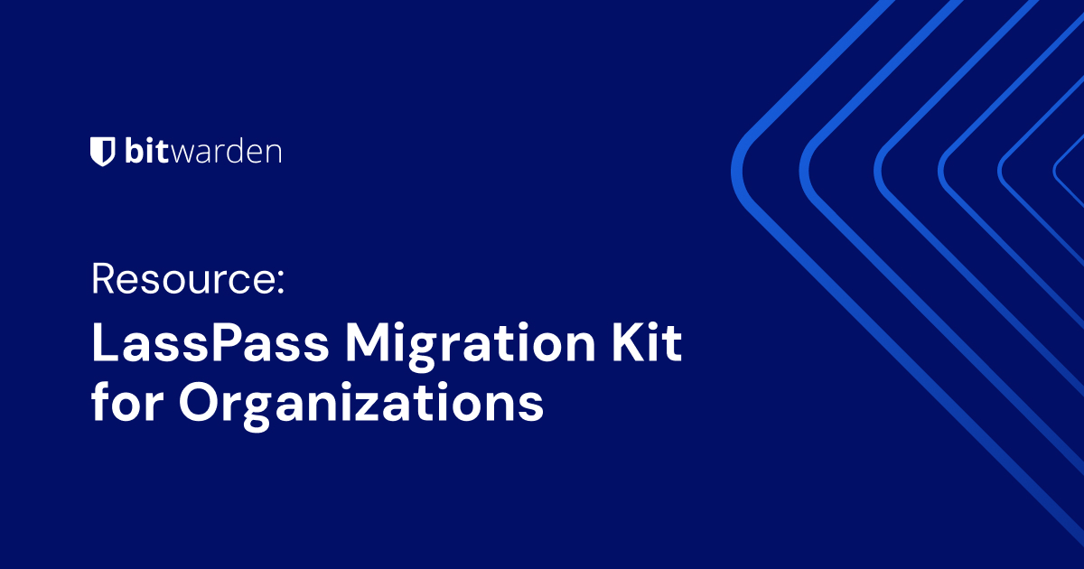 LastPass Migration Kit for Organizations | Bitwarden Resources