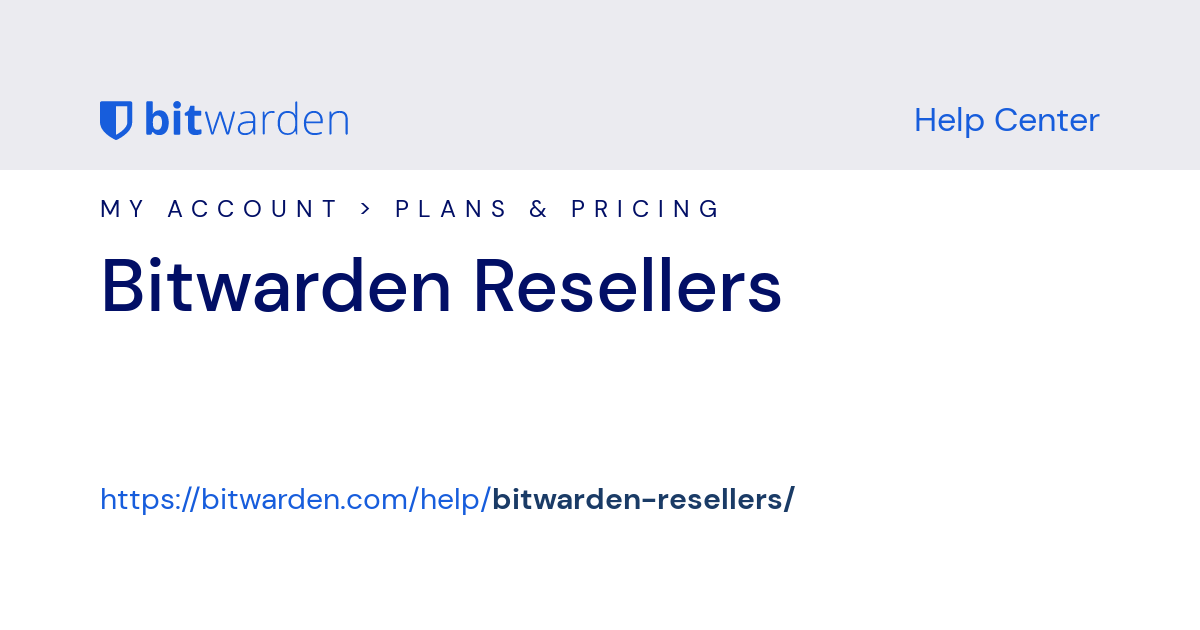 Bitwarden Resellers | Bitwarden Help Center