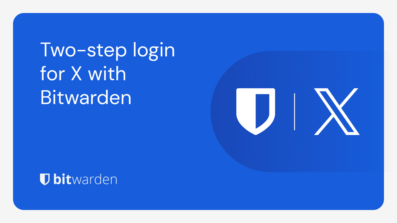 Two-step login for X with Bitwarden | Bitwarden Blog