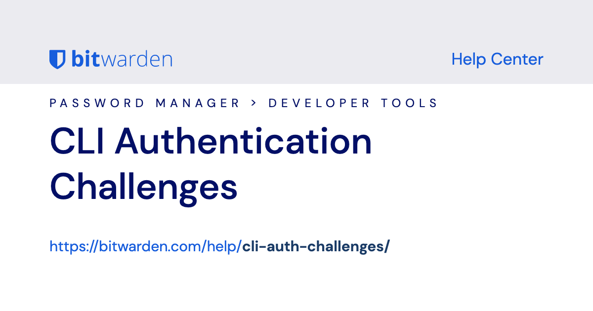 CLI Authentication Challenges | Bitwarden