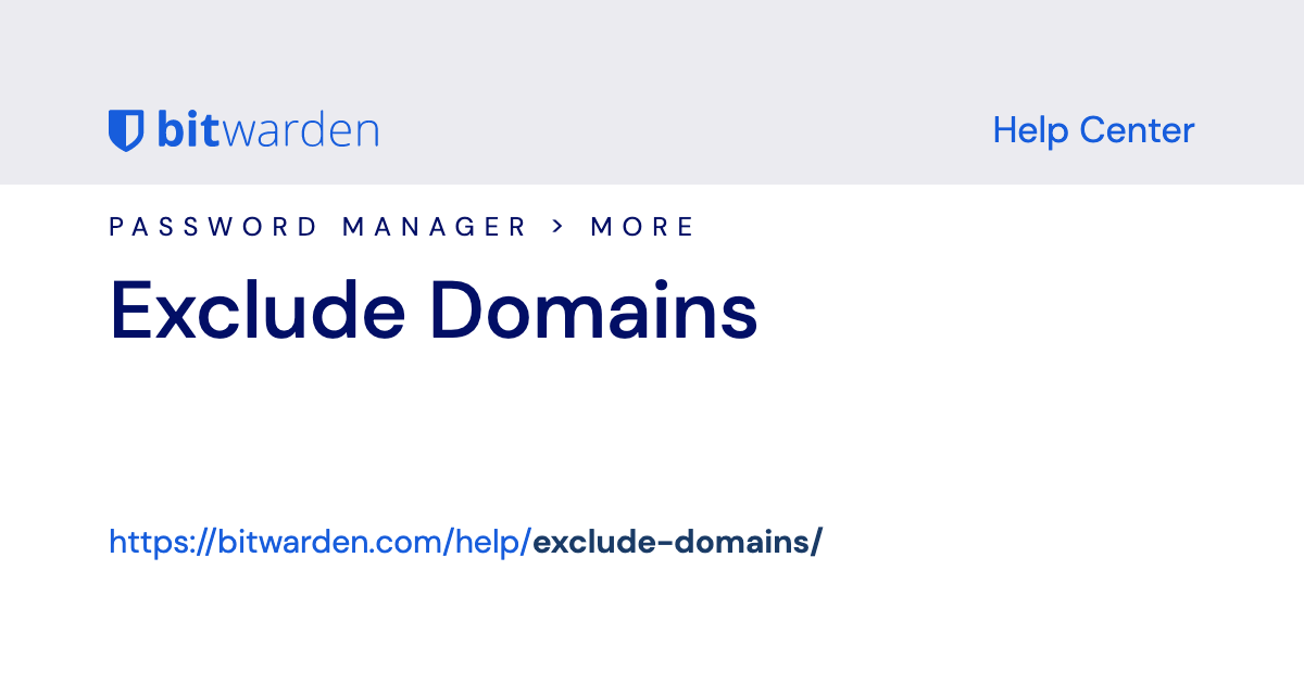 Exclude Domains | Bitwarden Help Center